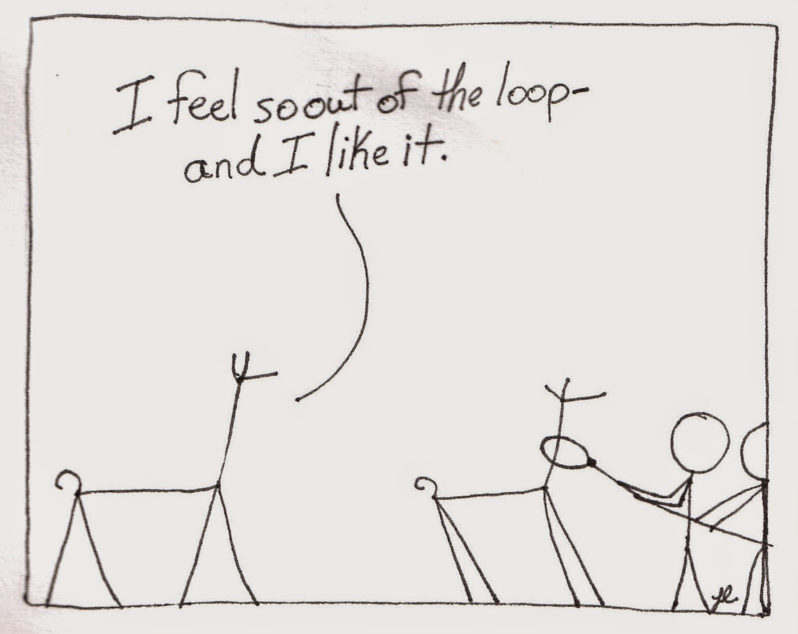 True Story: Out of the Loop