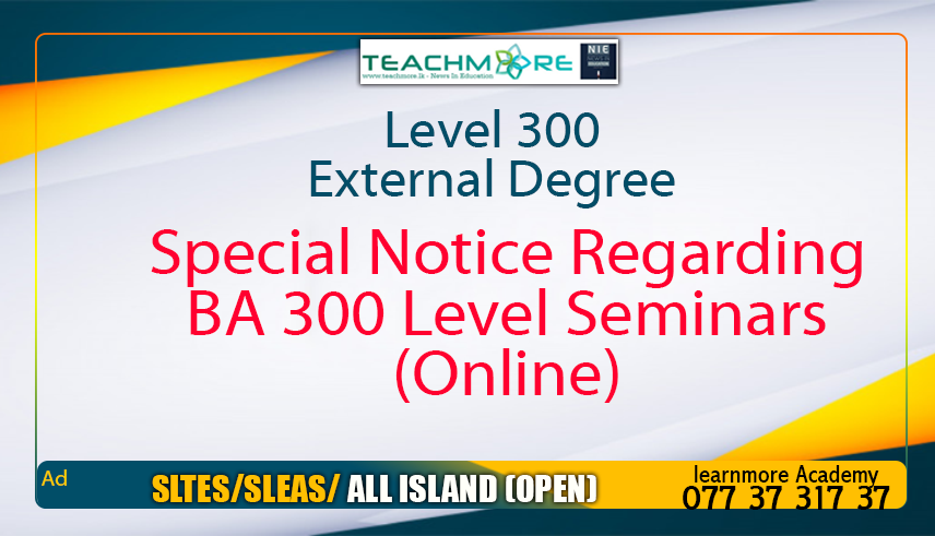 Special Notice Regarding BA 300 Level Seminars (Online) - TeachMore.lk