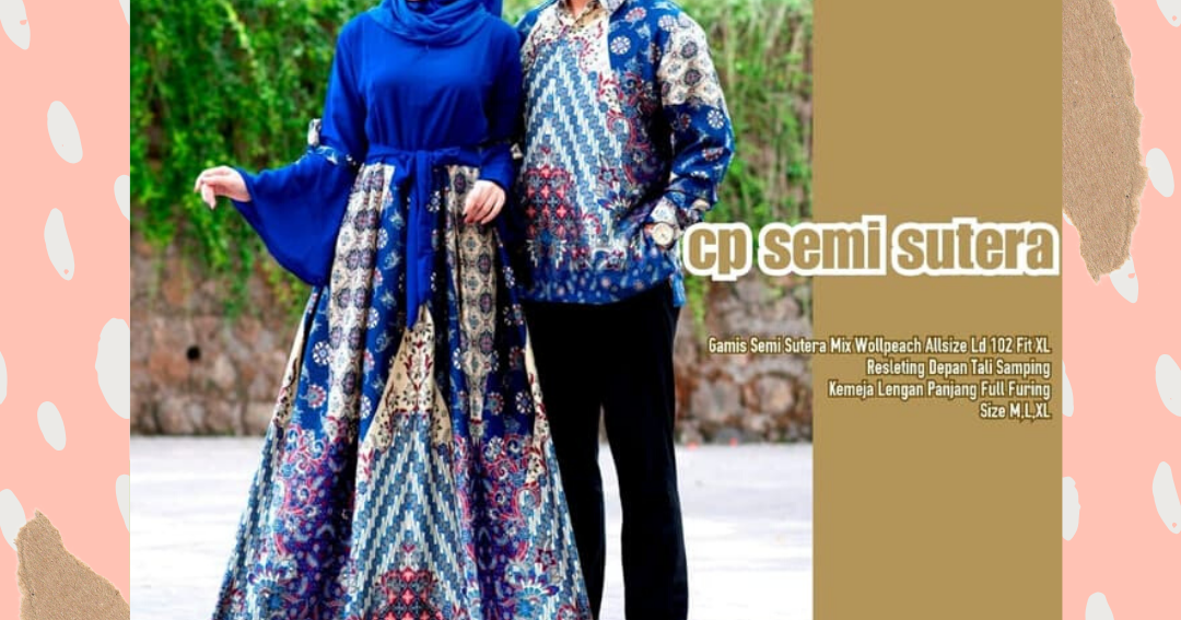 Setelan Dress Baju Batik Couple Gamis Sarimbit Semisutra Kombinasi ...
