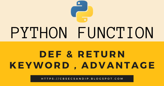 Def Return Keyword And Advantages Of Python Function CBSE CS And IP Def Return Keyword And Advantages Of Python Function CBSE CS And IP