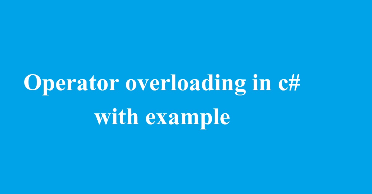 Operator Overloading In C Definition With Example
