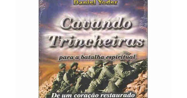 Evangelho para todos: Cavando Trincheiras - Rebecca Brown & Daniel Yoder