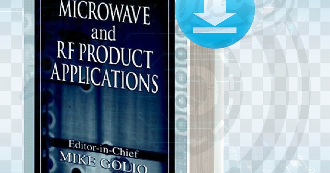 Download Microwave and RF Product Applications pdf.