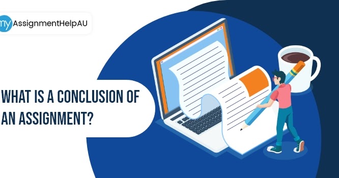 What Is A Conclusion Of An Assignment?