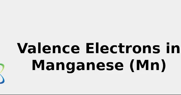 2022: ☢️ Valence Electrons in Manganese (Mn) [& Facts, Color, Discovery ...