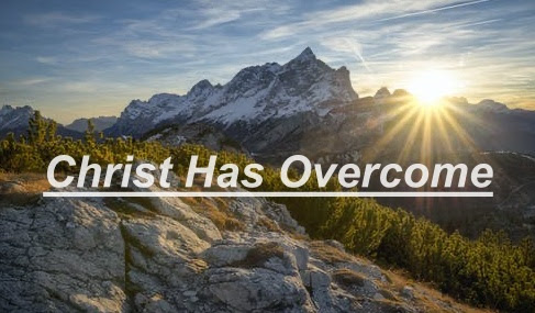 Lynn Lacher : Christ Has Overcome