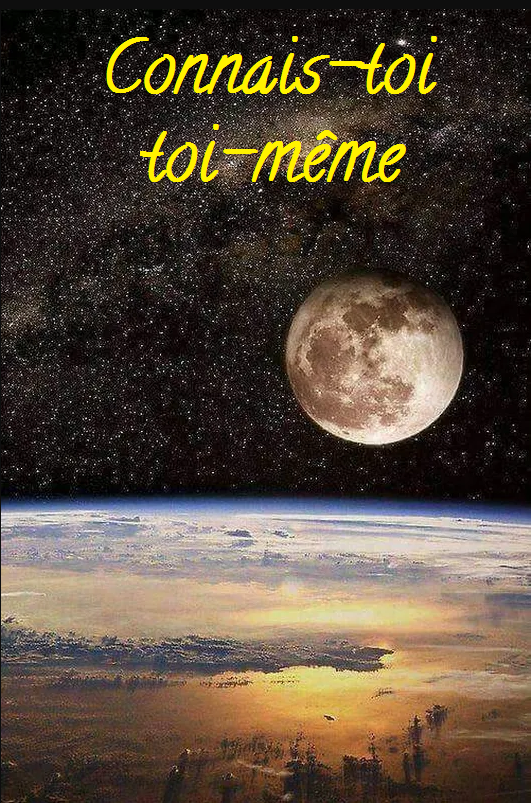 Sur le Chemin du Retour: « CONNAIS-TOI TOI-MÊME