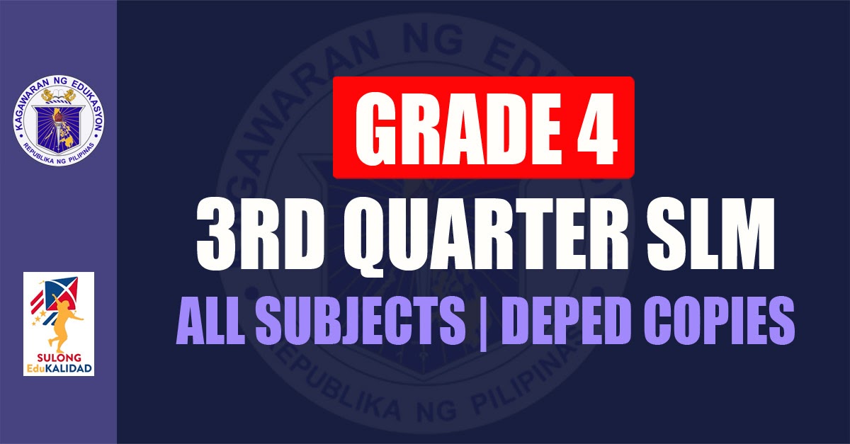 GRADE 4 | 3RD QUARTER SLM | DEPED COPIES
