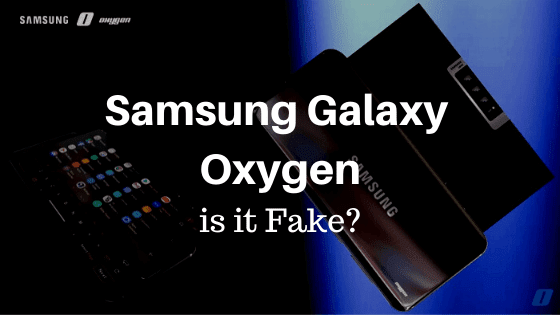 Samsung Galaxy Oxygen: is it Real or Fake?