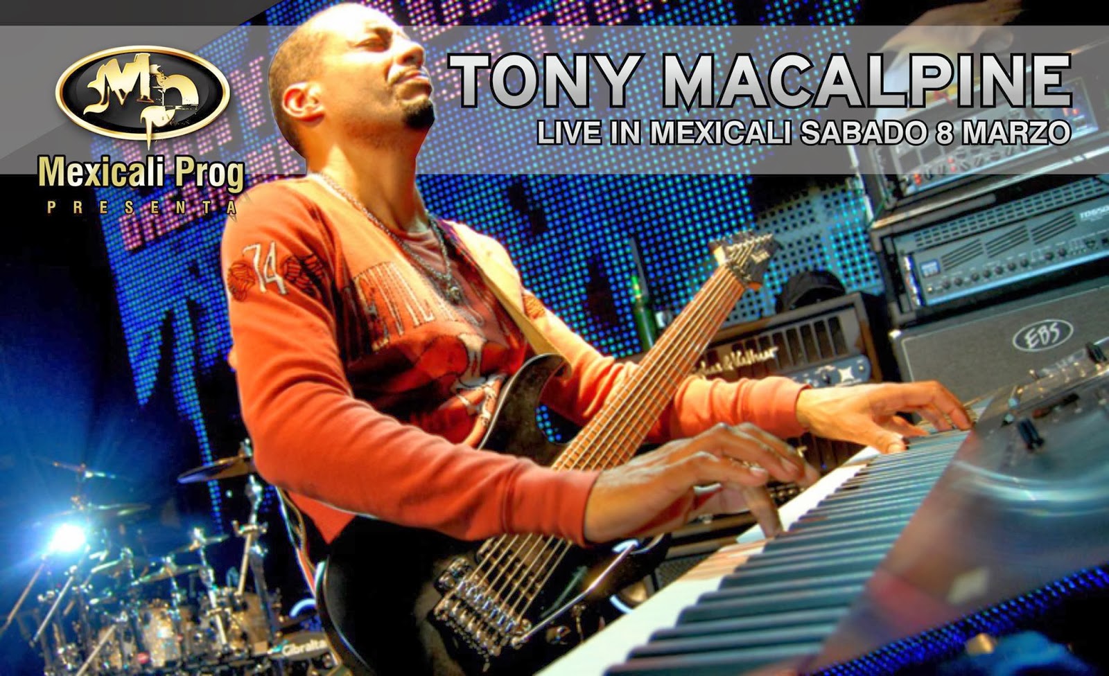 Nili Brosh: Tony MacAlpine - "Live In Mexicali Tour 2014"