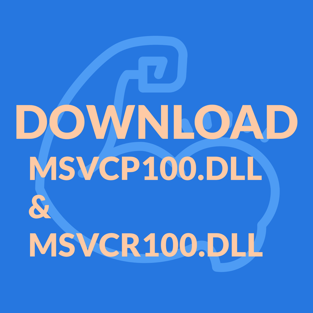 Download Free & Safety MSVCP100.DLL & MSVCR100.DLL in Windows 10 ...