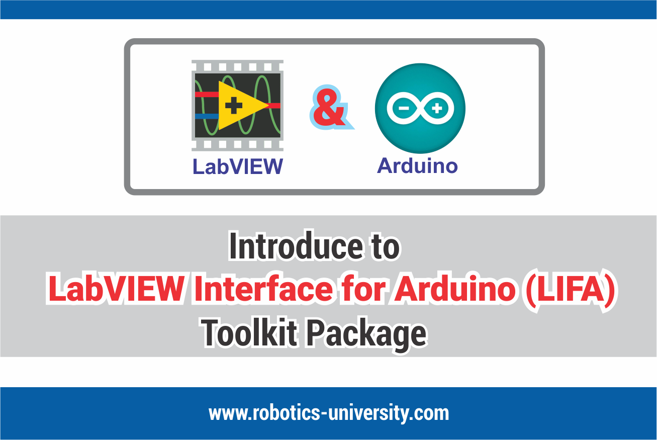 Introduce to LabVIEW Interface for Arduino (LIFA) Toolkit Package ... Introduce to LabVIEW Interface for Arduino (LIFA) Toolkit Package ...