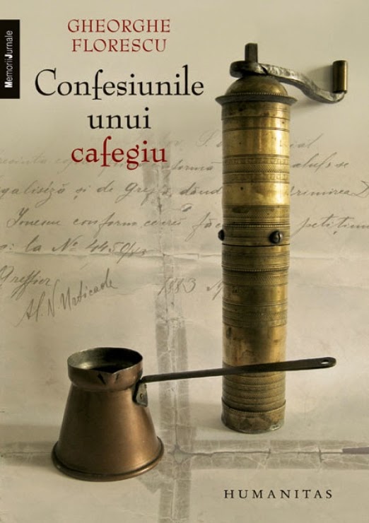 Ce am mai citit: ☺☺☺ Gheorghe Florescu - Confesiunile unui cafegiu