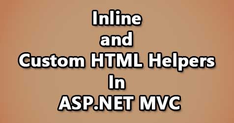 Inline and Custom Html Helpers in ASP.Net MVC ~ IT Tutorials with Example