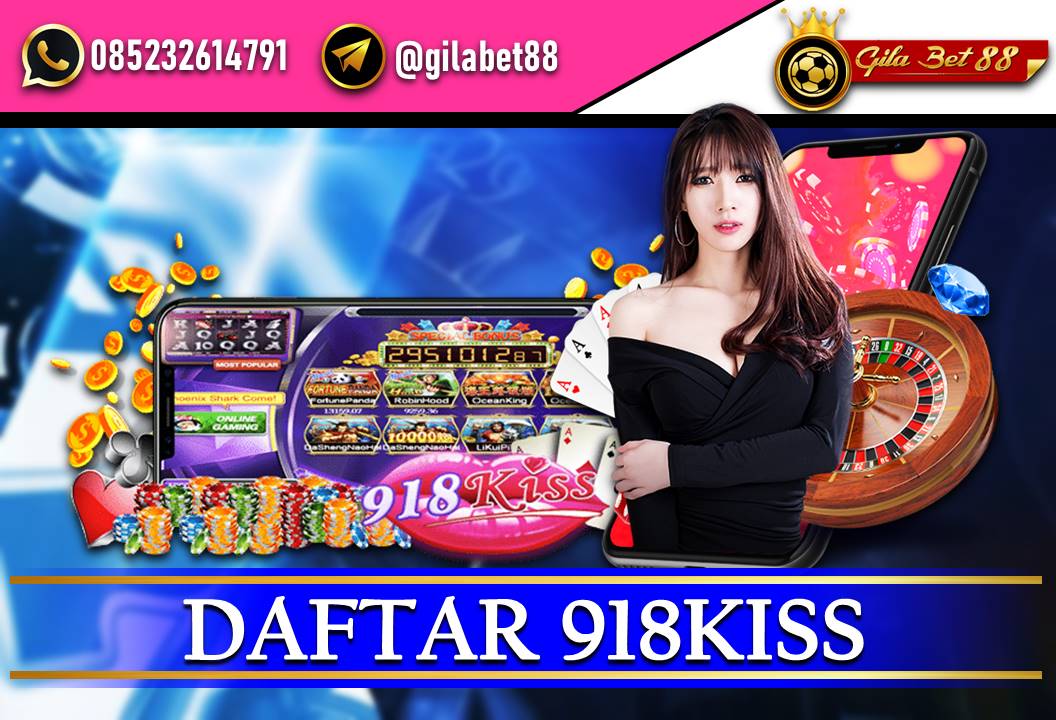 CARA DAFTAR 918KISS