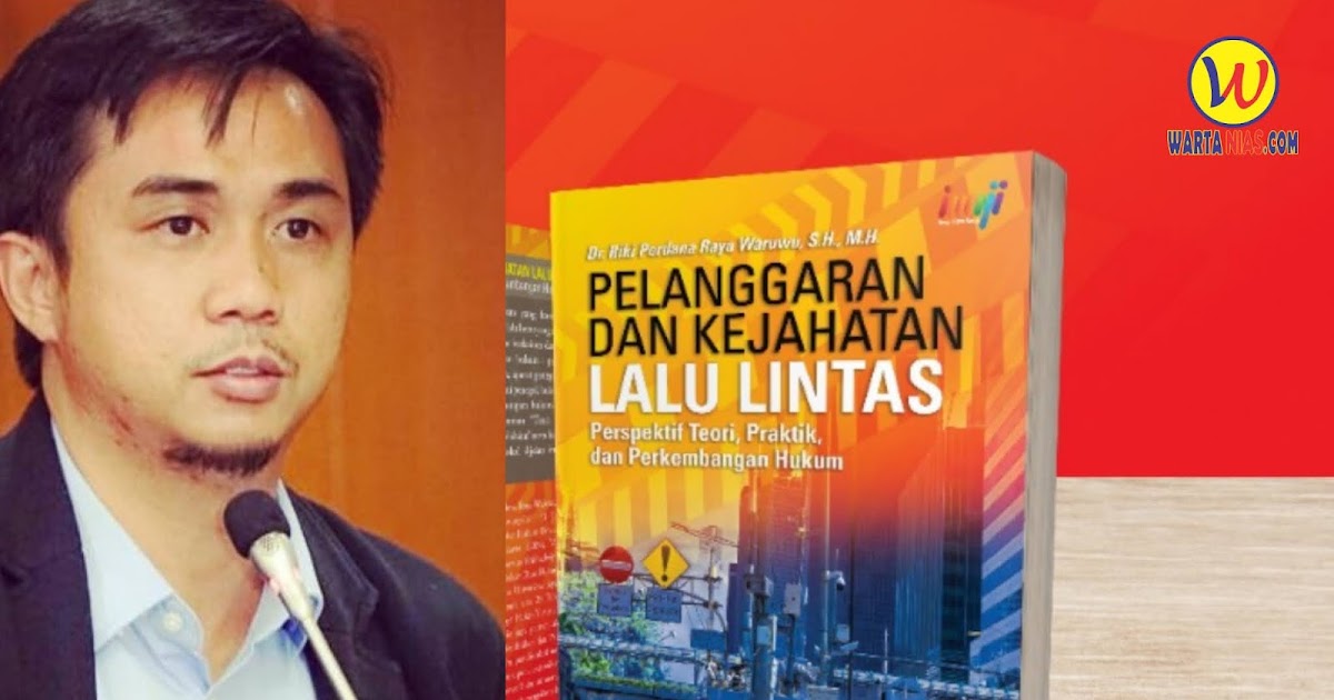 Dr. Riki Perdana R Waruwu Rilis Buku Tentang Pelanggaran dan Kejahatan ...