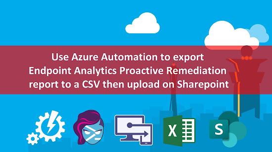Use Azure Automation to export Endpoint Analytics Proactive Remediation ...