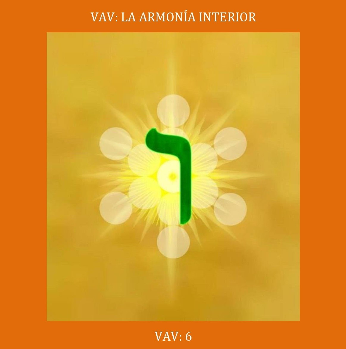Kabbalah y Torah en Expansión : CONEXIÓN CON LA LETRA "VAV"