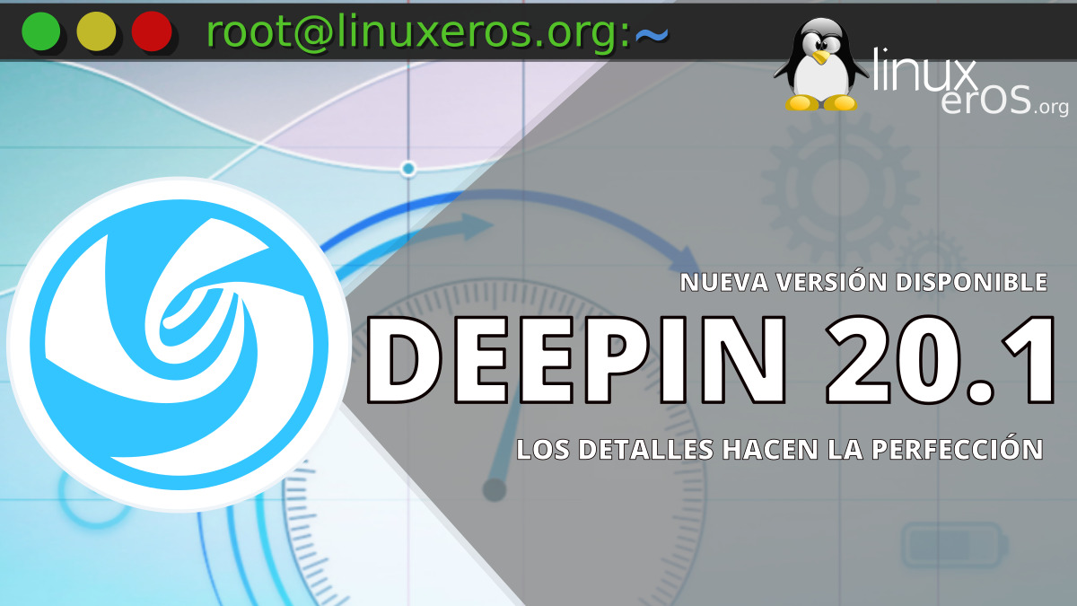 Deepin 20.1, con Linux 5.8, rendimiento y escritorio mejorados ~ Linuxeros