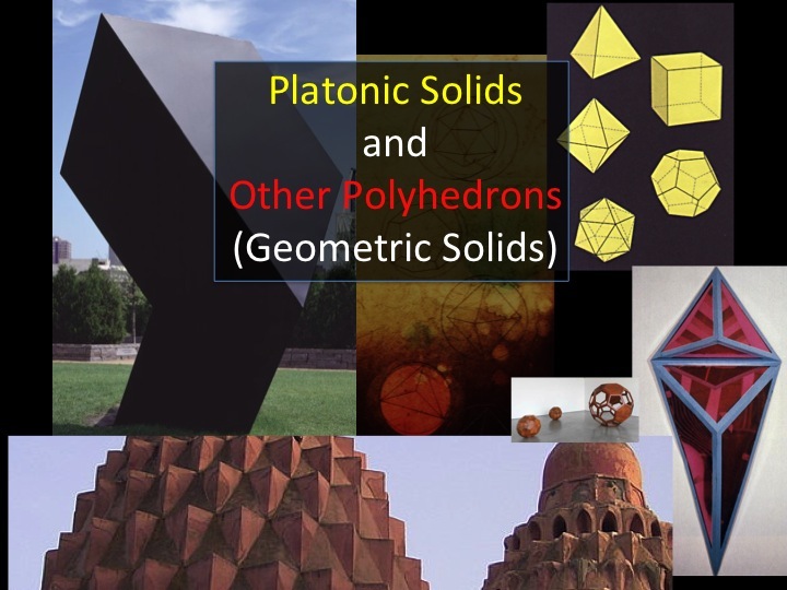 Mathematics in Art Course: Polyhedra - Platonic Solids, Archimedean ...