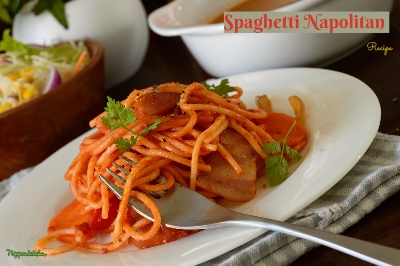 สปาเก็ตตี้นโปลิตัน (Spaghetti Neapolitan スパゲッティーナポリタン) - Nipponkitchen
