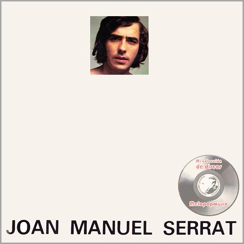 Melopopmusic: Joan Manuel Serrat - Mi Niñez [LP Zafiro] (1970)