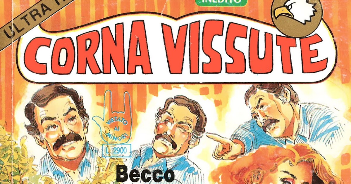 Zero In Condotta!: I MITICI FUMETTI: CORNA VISSUTE in....BECCO A PAGAMENTO - VOGLIA DI CONQUISTA ...