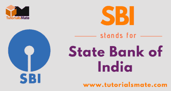 SBI Full Form: What is SBI in Banking? - TutorialsMate