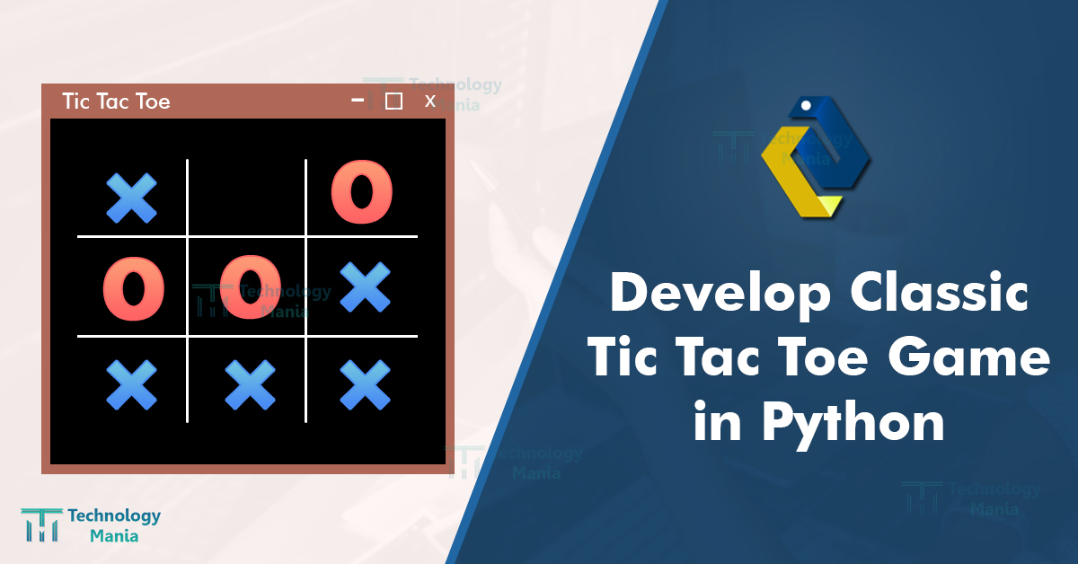 Technology Mania: tic tac toe python