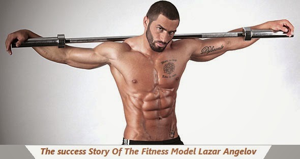 Inspirational Story | The success Story Of The Fitness Model Lazar ...