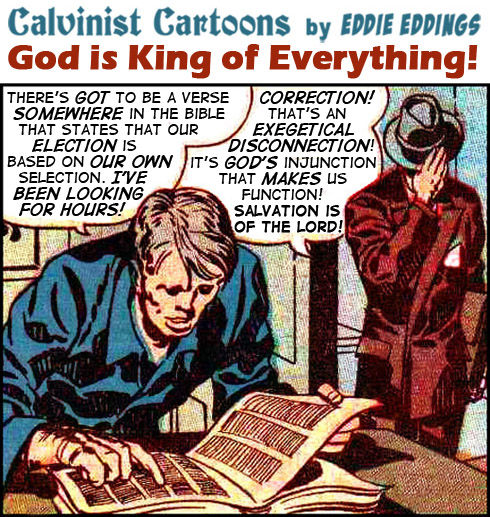 Calvinistic Cartoons: God Gets the Glory!