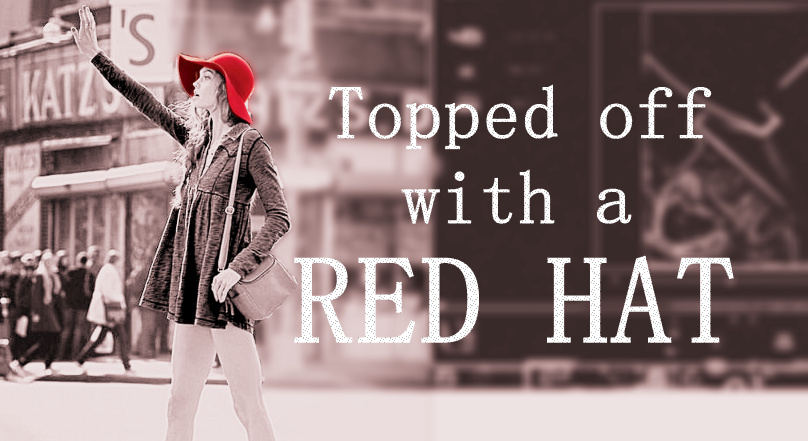 Topped off with a Red Hat: A Break from the World of Fashion... and ...