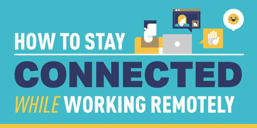 How to Stay Connected While Working Remotely - #infographic