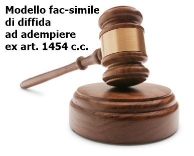 La diffida ad adempiere ex art. 1454 c.c. -Un Modello fac-simile idoneo-.