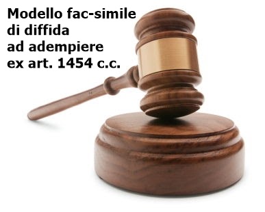 La diffida ad adempiere ex art. 1454 c.c. -Un Modello fac-simile idoneo-.
