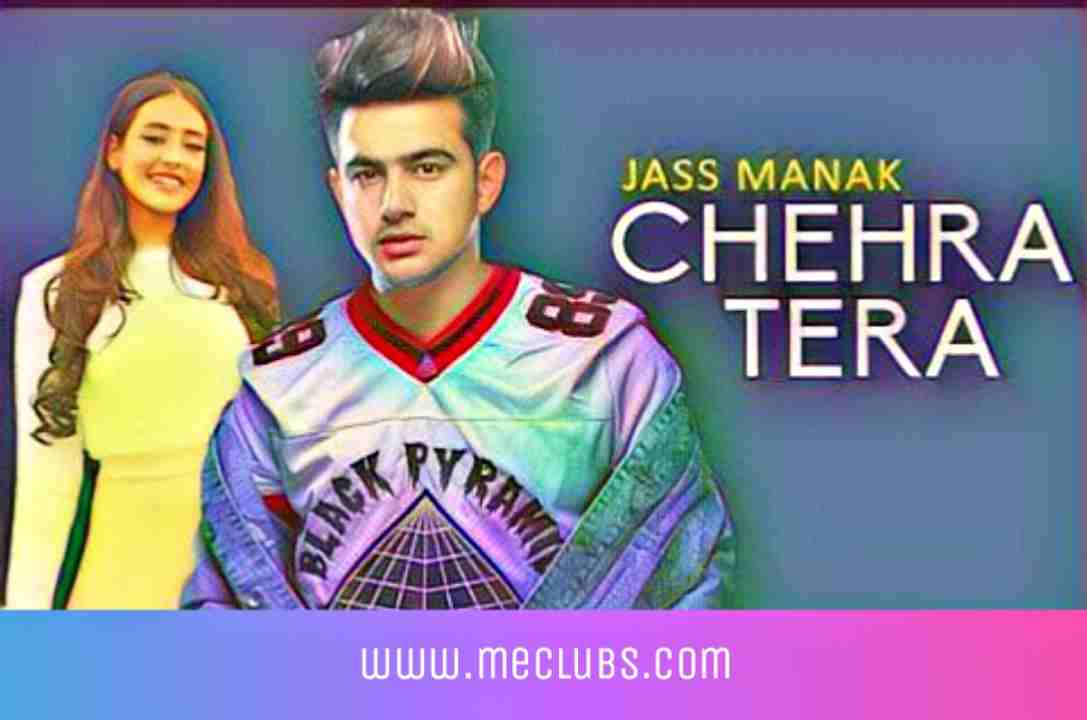 Chehra Tera lyrics- Jass Manak