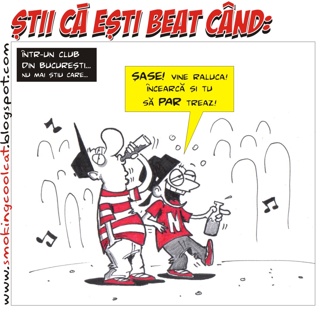 Smoking Cool Cat: Stii ca esti beat cand: