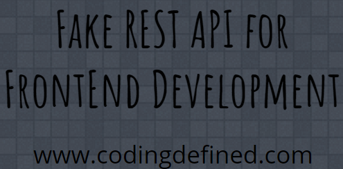 Fake REST API for FrontEnd Development - Coding Defined
