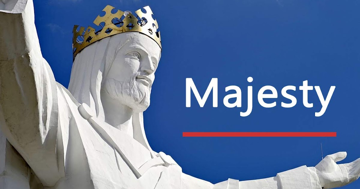 Majesty (worship his majesty) - Hayford | GodSongs.net