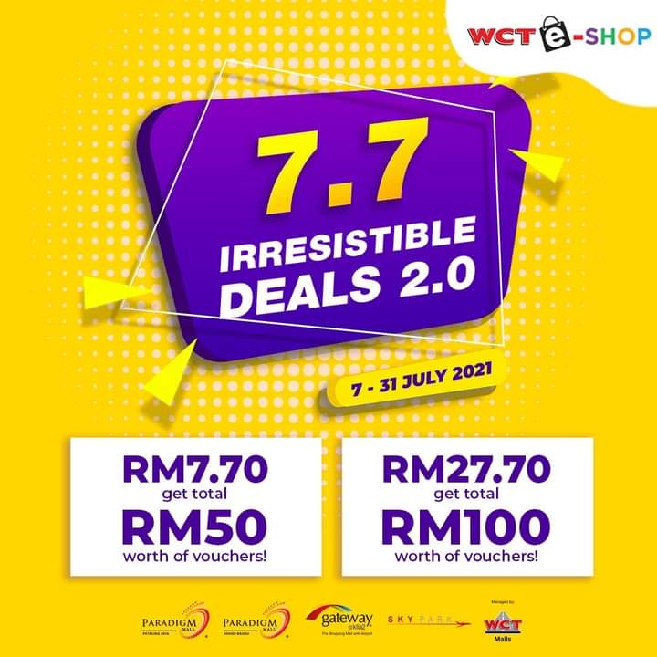 WCT MALLS OFFERS IRRESISTIBLE DEALS - NOW UNTIL 31 JULY 2021