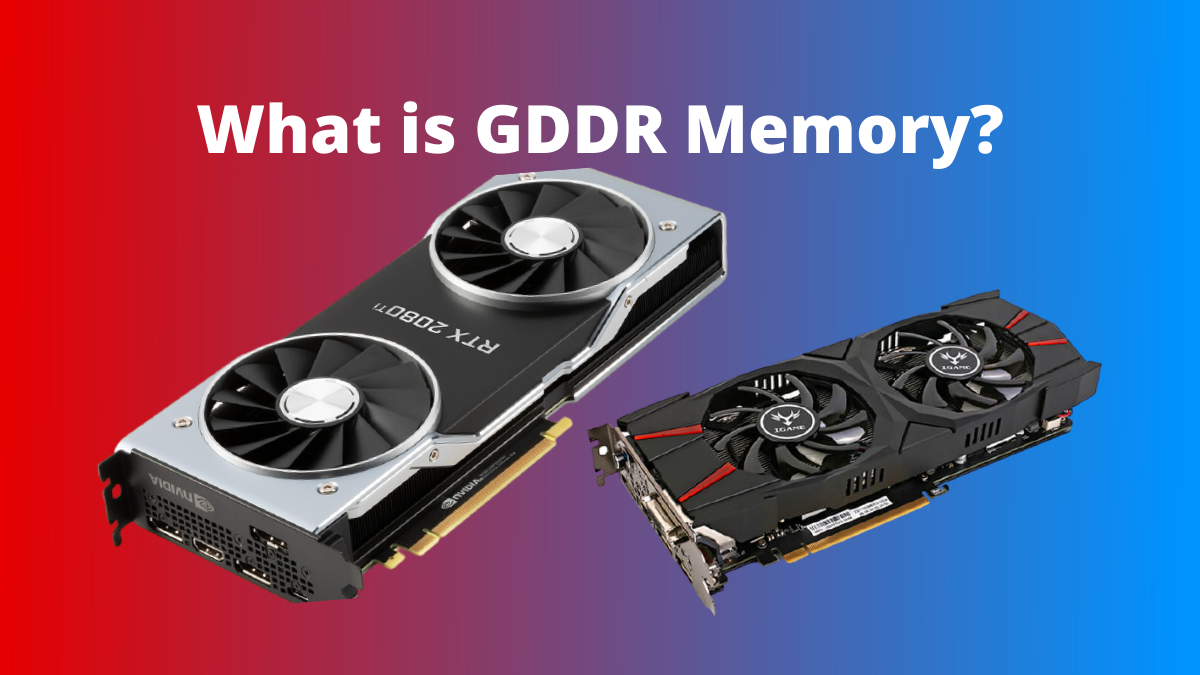 What is GDDR Memory?