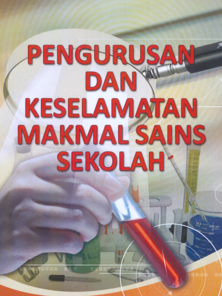 Buku Panduan Pengurusan & Keselamatan Makmal Sains Sekolah