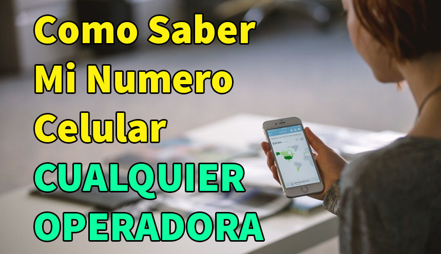 🥇 ¿Cómo Saber Cuál es Mi Número de Teléfono Móvil?【2021】