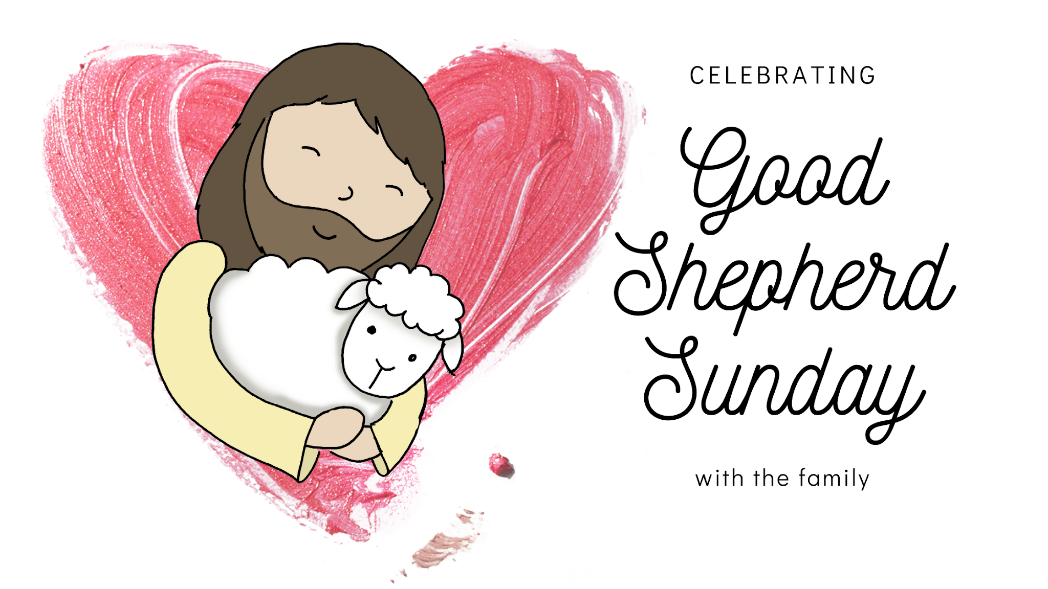 Celebrating Good Shepherd Sunday With Family