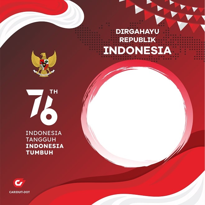 16 Twibbon Tema HUT RI 76: Indonesia Tangguh, Indonesia Tumbuh, Cocok ...