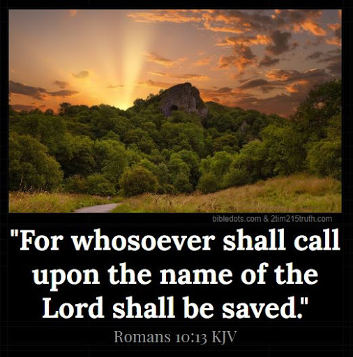 2 Timothy 2:15 Truth: Verse of the Day: Romans 10:13 KJV