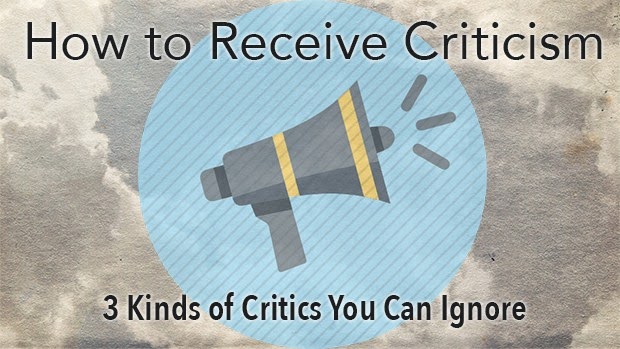 Anglicans Ablaze: How to Receive Criticism: 3 Kinds of Critics You Can ...