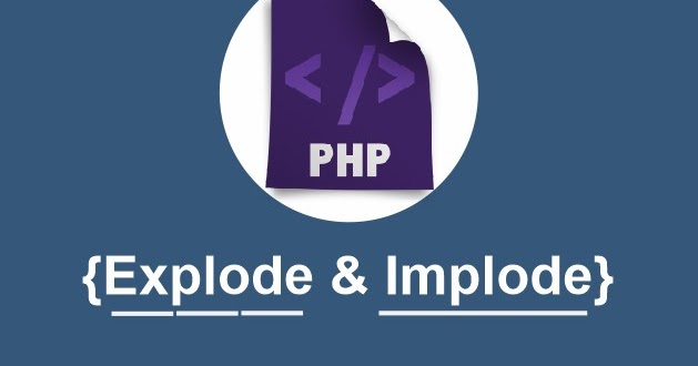 Fungsi Explode dan Implode di PHP - Koding Bagus