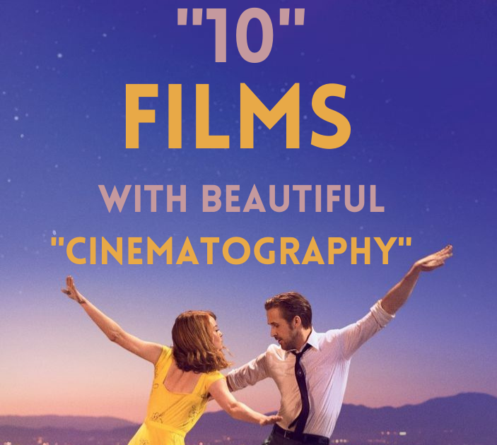 10 Visually Stunning Films With Beautiful Cinematography | Eager Lad