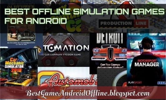 Best Offline Simulation Games For Android Free Download Best Offline Simulation Games For Android Free Download